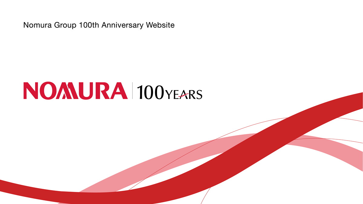 Nomura 100th Anniversary Website Launches | All Articles | Nomura+（Nomura Plus）